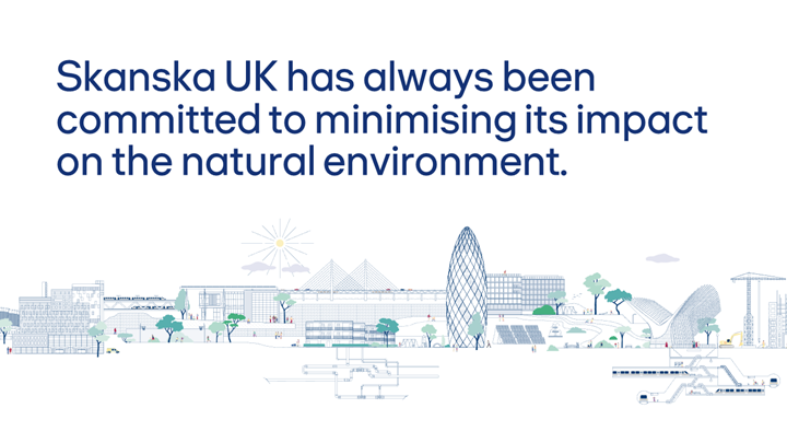Our environmental sustainability journey | www.skanska.co.uk